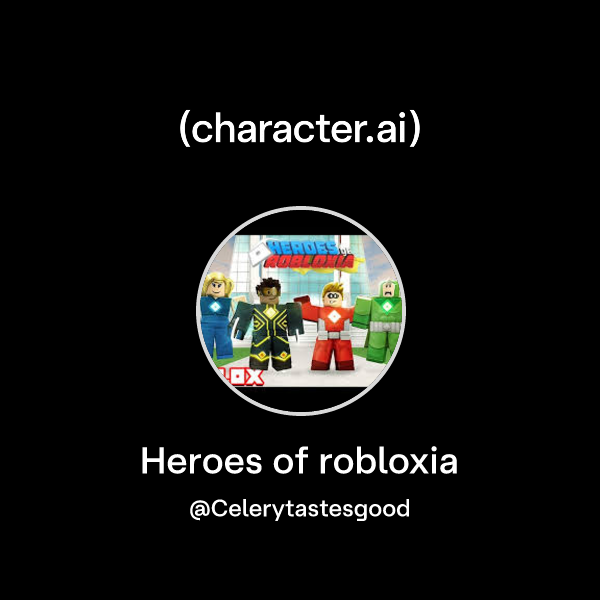 Chat with Heroes of robloxia | character.ai | AI Chat, Reimagined–Your ...