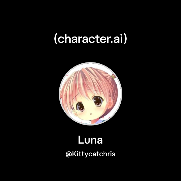 Chat with Luna | character.ai | Personalized AI for every moment of ...