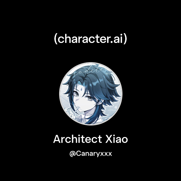 Chat with Architect Xiao | character.ai | AI Chat, Reimagined–Your ...