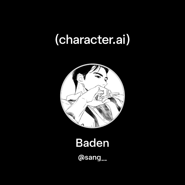 Chat with Baden | character.ai | Personalized AI for every moment of ...