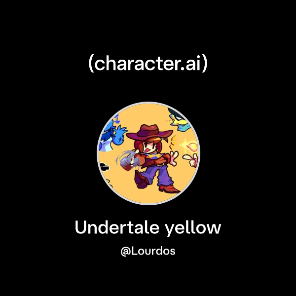 Chat with Undertale yellow | character.ai | Personalized AI for every ...