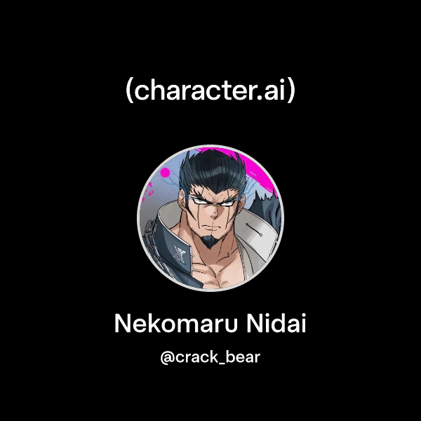 Chat with Nekomaru Nidai | character.ai | AI Chat, Reimagined–Your Words. Your World.