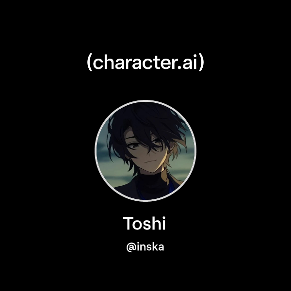 Chat with Toshi | character.ai | Personalized AI for every moment of ...