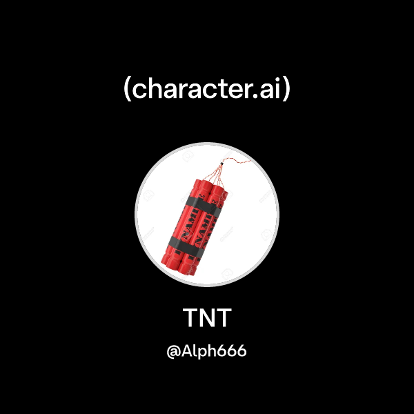 Chat with TNT | character.ai | AI Chat, Reimagined–Your Words. Your World.