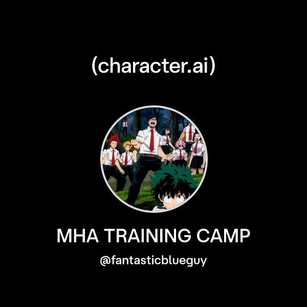 Chat with MHA TRAINING CAMP | character.ai | AI Chat, Reimagined–Your ...