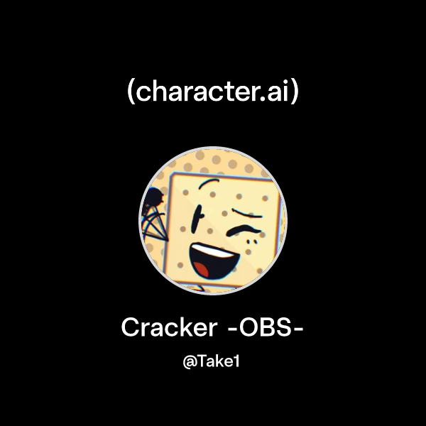Chat with Cracker -OBS- | character.ai | AI Chat, Reimagined–Your Words ...