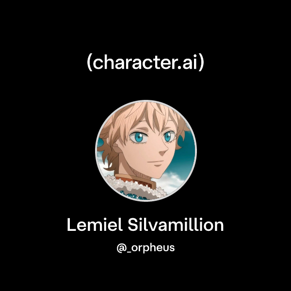 Chat with Lemiel Silvamillion | character.ai | AI Chat, Reimagined–Your ...