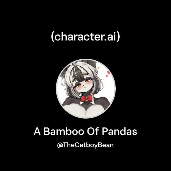 Chat with A Bamboo Of Pandas | character.ai | Personalized AI for every ...