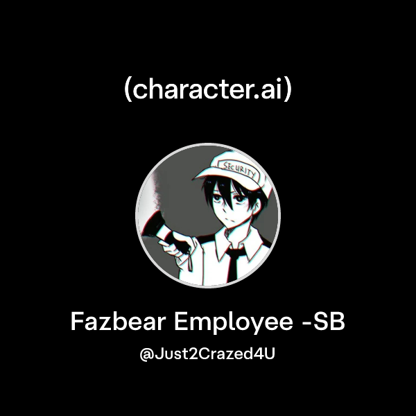 Chat with Fazbear Employee -SB | character.ai | AI Chat, Reimagined ...
