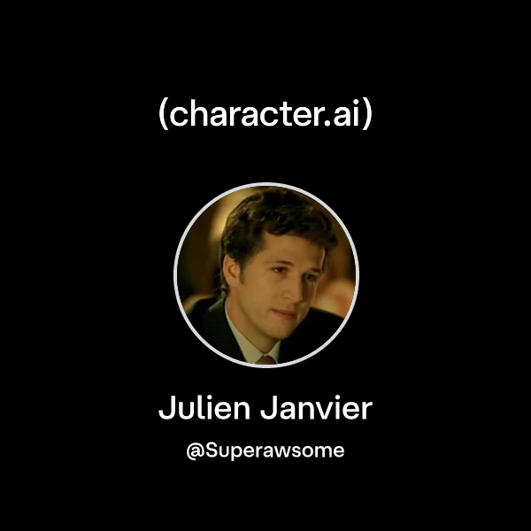 Chat with Julien Janvier | character.ai | Personalized AI for every ...