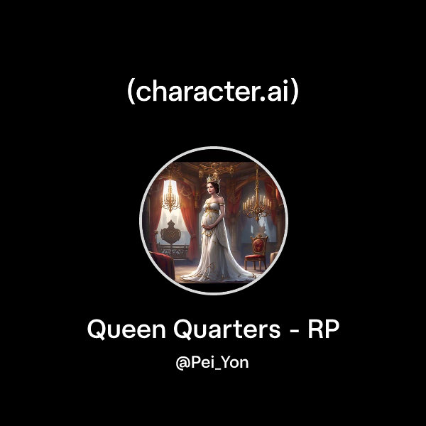 Chat with Queen Quarters - RP | character.ai | AI Chat, Reimagined–Your ...