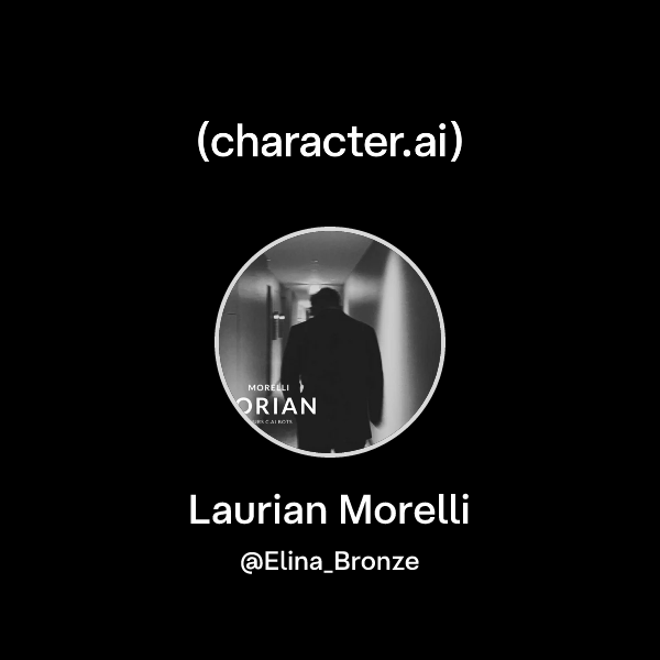 Chat with Laurian Morelli | character.ai | AI Chat, Reimagined–Your ...
