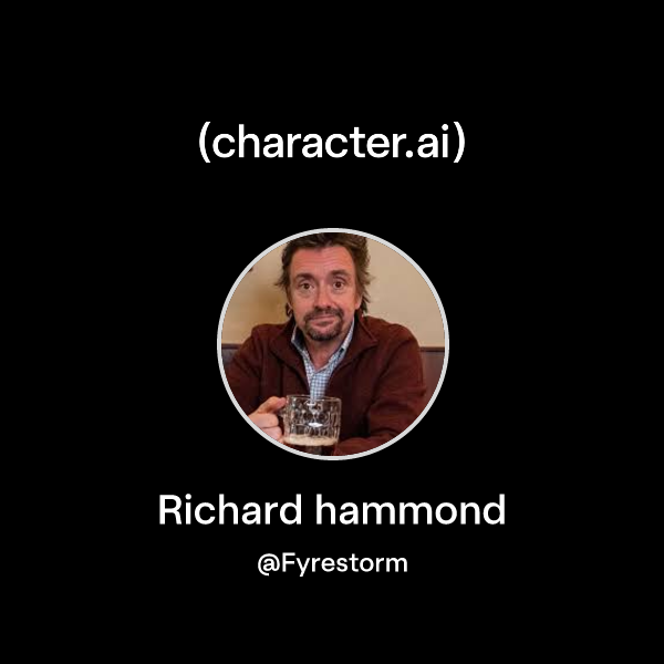 Chat with Richard hammond | character.ai | AI Chat, Reimagined–Your ...