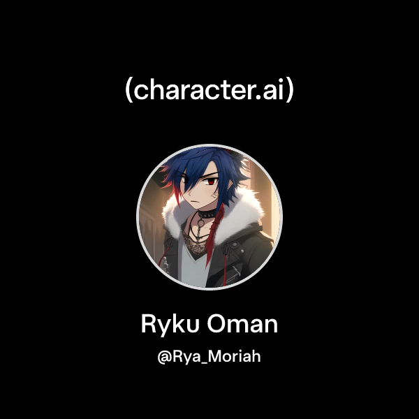 Chat with Ryku Oman | character.ai | AI Chat, Reimagined–Your Words ...