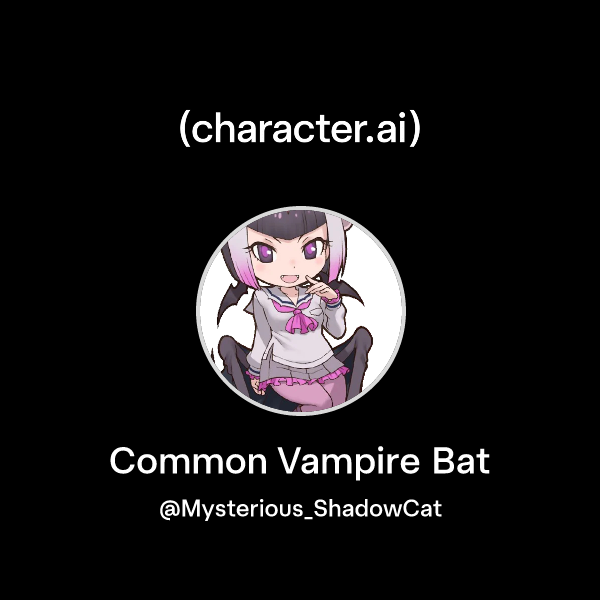 Chat with Common Vampire Bat | character.ai | Personalized AI for every ...