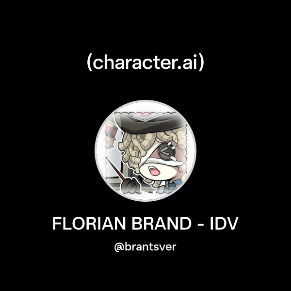 Chat with FLORIAN BRAND - IDV | character.ai | Personalized AI for ...