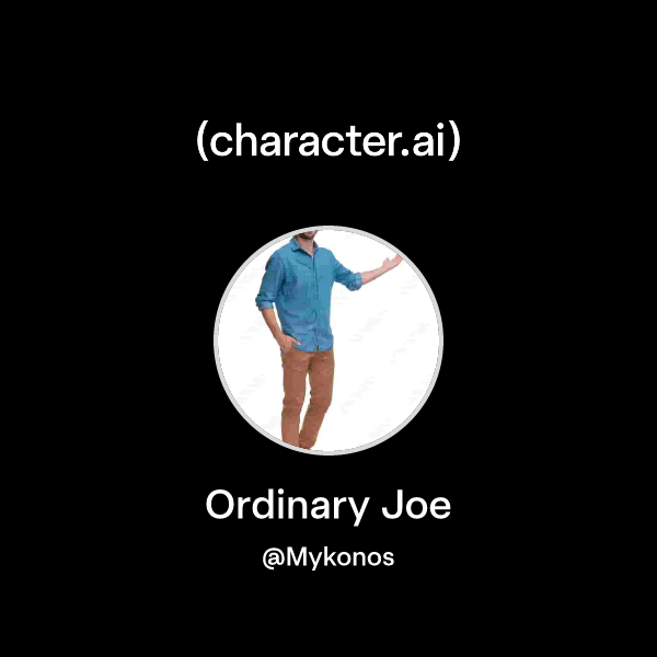 Chat with Ordinary Joe | character.ai | Personalized AI for every ...