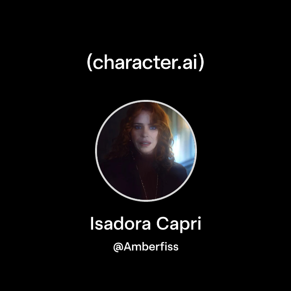Chat with Isadora Capri | character.ai | AI Chat, Reimagined–Your Words ...