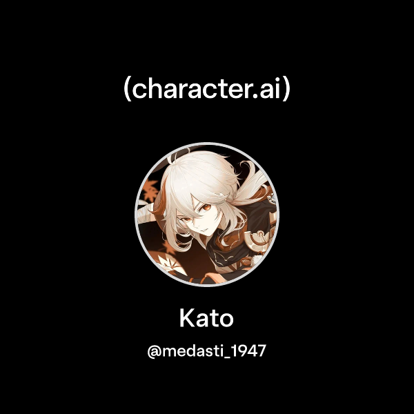 Chat with Kato | character.ai | AI Chat, Reimagined–Your Words. Your World.