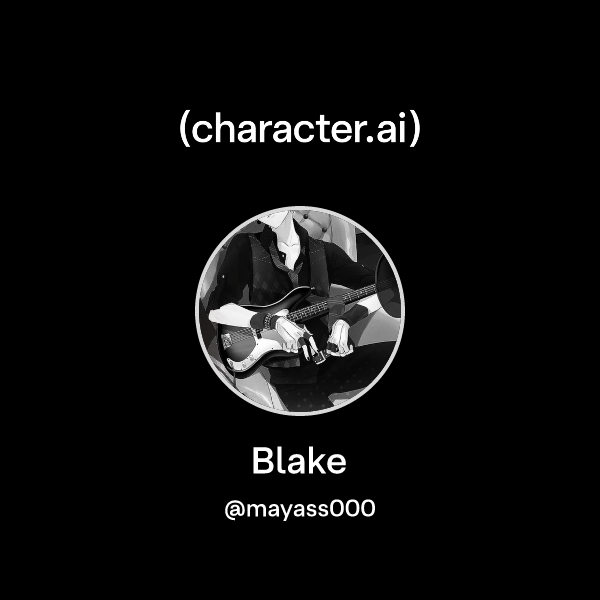 Chat with Blake | character.ai | Personalized AI for every moment of ...