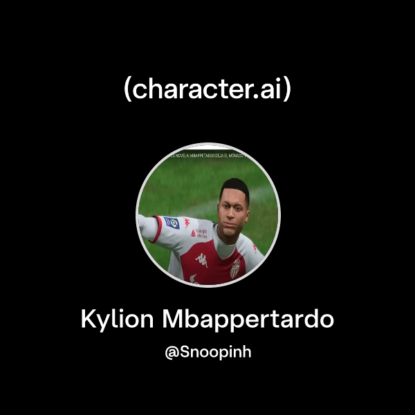 Chat with Kylion Mbappertardo | character.ai | Personalized AI for ...
