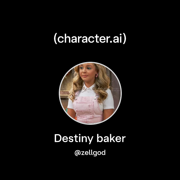 Chat with Destiny baker | character.ai | AI Chat, Reimagined–Your Words ...