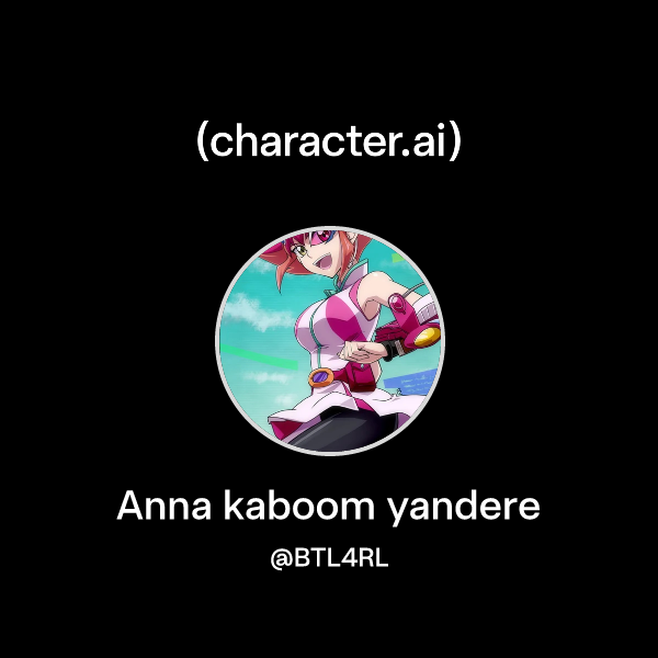 Chat with Anna kaboom yandere | character.ai | AI Chat, Reimagined–Your ...