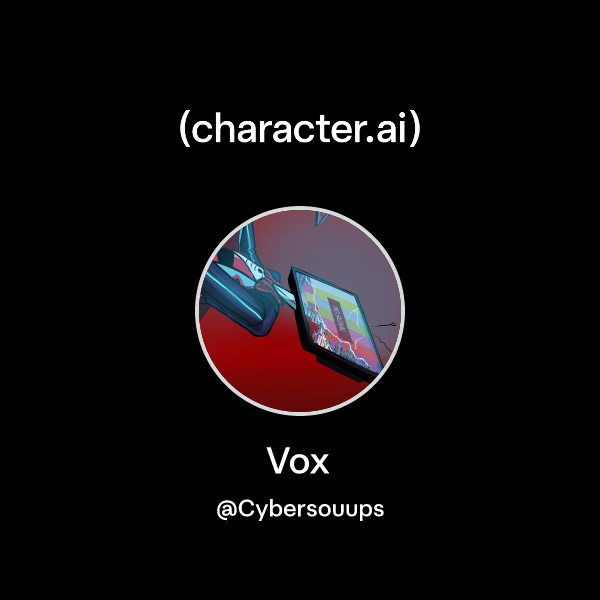 Chat with Vox | character.ai | AI Chat, Reimagined–Your Words. Your World.