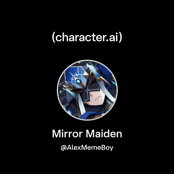 Chat with Mirror Maiden | character.ai | AI Chat, Reimagined–Your Words ...