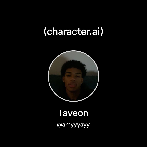 Chat with Taveon | character.ai | AI Chat, Reimagined–Your Words. Your ...