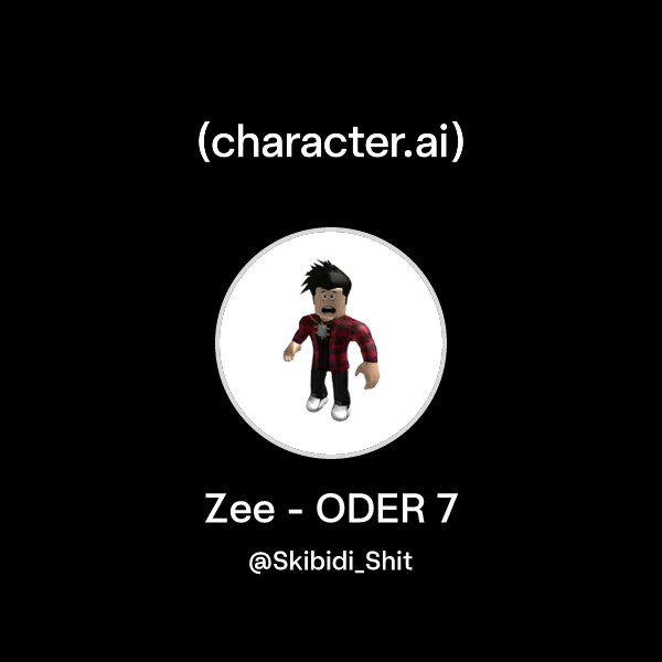 Chat with Zee - ODER 7 | character.ai | Personalized AI for every ...