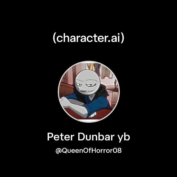 Chat with Peter Dunbar yb | character.ai | AI Chat, Reimagined–Your ...