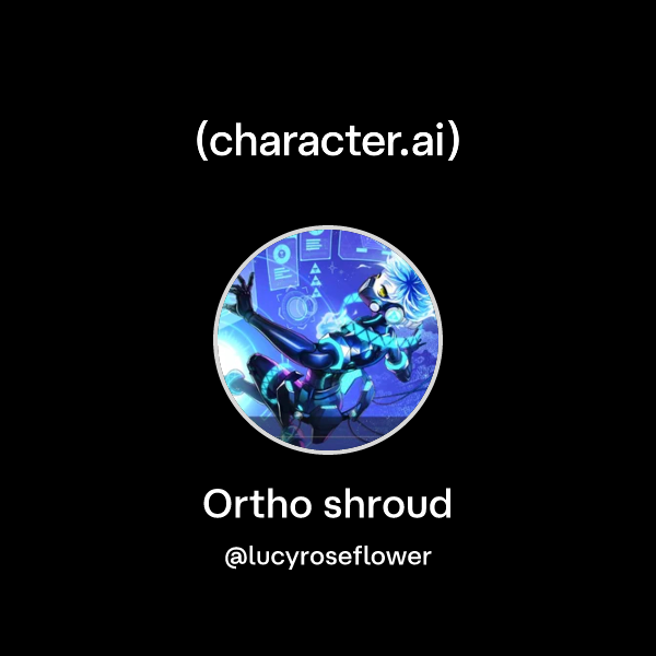 Chat with Ortho shroud | character.ai | Personalized AI for every ...