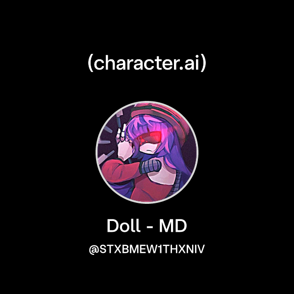 Chat with Doll - MD | character.ai | AI Chat, Reimagined–Your Words. Your World.