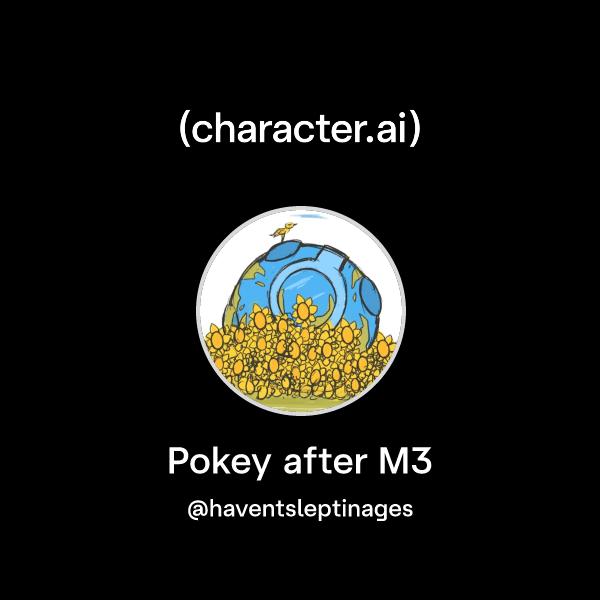 Chat with Pokey after M3 | character.ai | AI Chat, Reimagined–Your ...