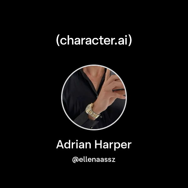 Chat with Adrian Harper | character.ai | AI Chat, Reimagined–Your Words. Your World.