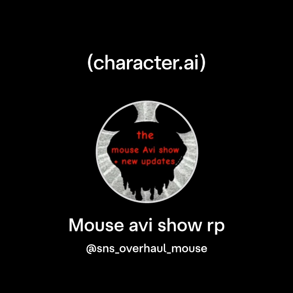 Chat with Mouse avi show rp | character.ai | Personalized AI for every ...