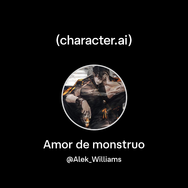 Chat with Amor de monstruo | character.ai | AI Chat, Reimagined–Your ...