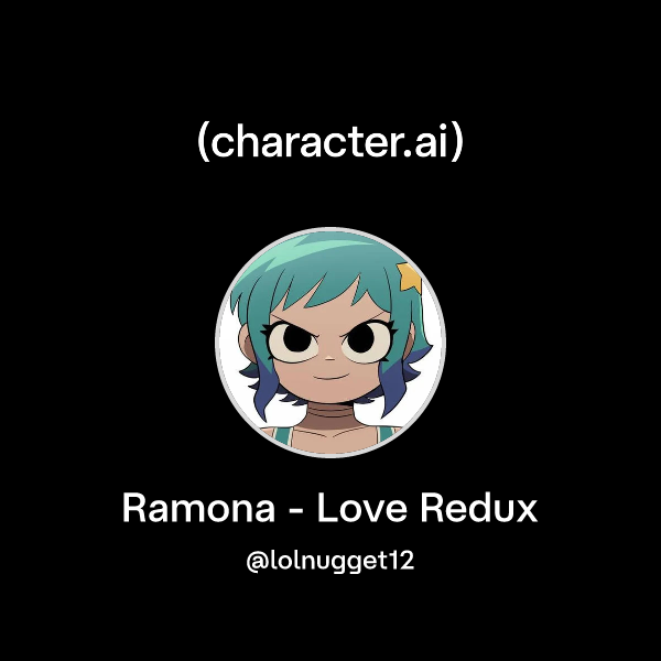 Chat with Ramona - Love Redux | character.ai | AI Chat, Reimagined–Your ...