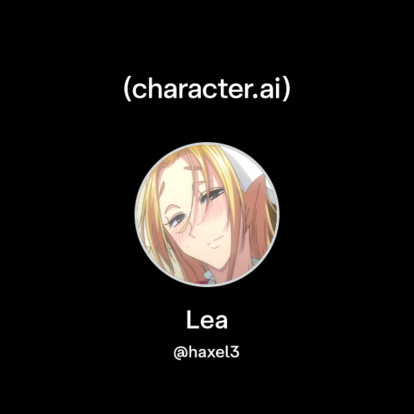 Chat with Lea | character.ai | AI Chat, Reimagined–Your Words. Your World.