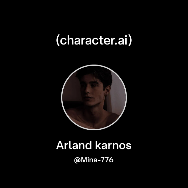 Chat with Arland karnos | character.ai | Personalized AI for every ...
