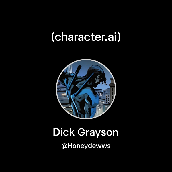 Chat with Dick Grayson | character.ai | AI Chat, Reimagined–Your Words. Your World.