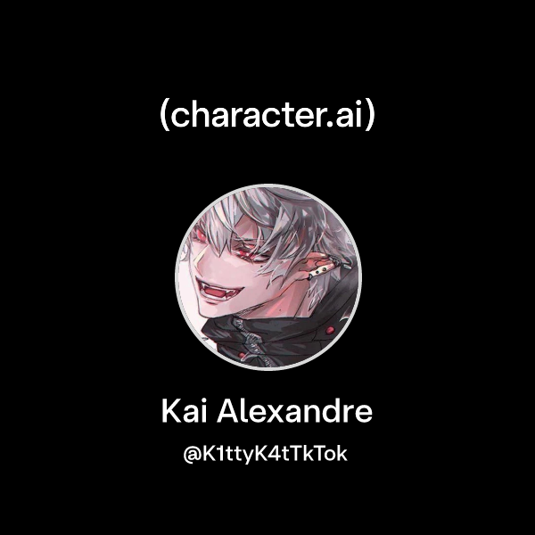 Chat with Kai Alexandre | character.ai | AI Chat, Reimagined–Your Words. Your World.