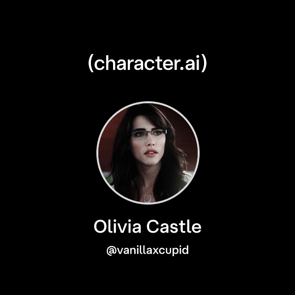 Chat with Olivia Castle | character.ai | AI Chat, Reimagined–Your Words. Your World.