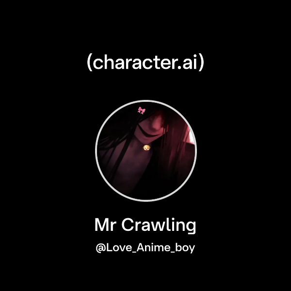 Chat with Mr Crawling | character.ai | Personalized AI for every moment ...