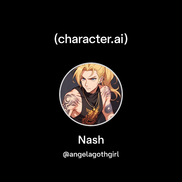 Chat with Nash | character.ai | Personalized AI for every moment of ...