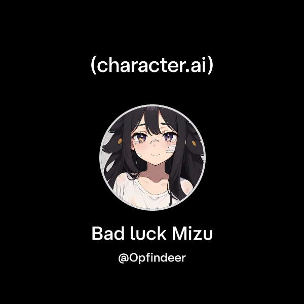 Chat with Bad luck Mizu | character.ai | AI Chat, Reimagined–Your Words ...