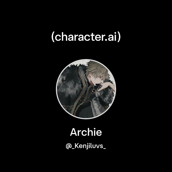 Chat with Archie | character.ai | Personalized AI for every moment of ...
