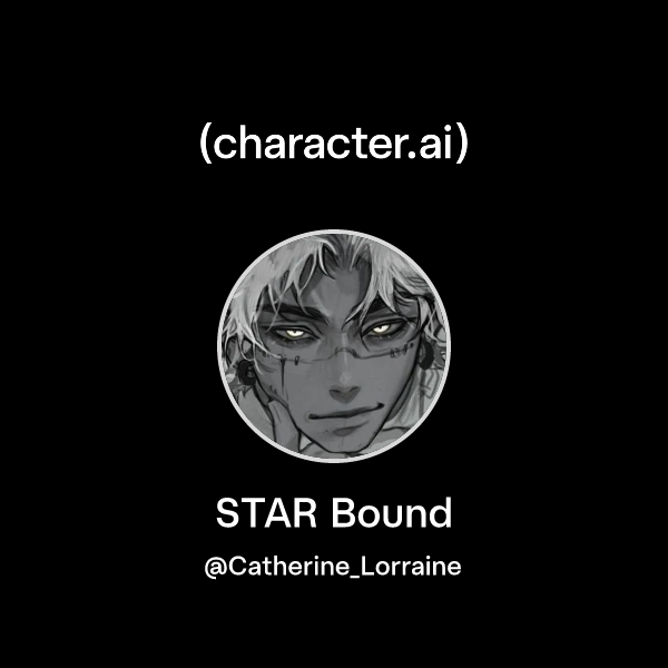 Chat with STAR Bound | character.ai | AI Chat, Reimagined–Your Words ...