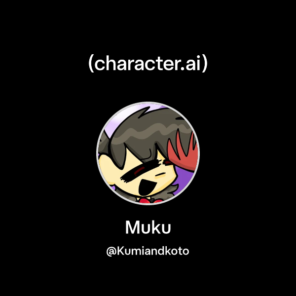 Chat with Muku | character.ai | AI Chat, Reimagined–Your Words. Your World.